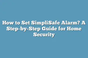 How to Set SimpliSafe Alarm? A Step-by-Step Guide for Home Security ...