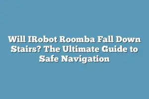 Will IRobot Roomba Fall Down Stairs? The Ultimate Guide to Safe ...